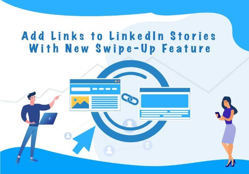 LinkedIn Swipe-Up Feature for Your LinkedIn Stories
