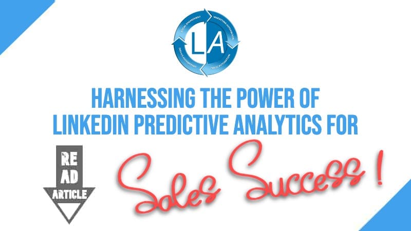 Harnessing The Power Of Linkedin Predictive Analytics For Sales Success